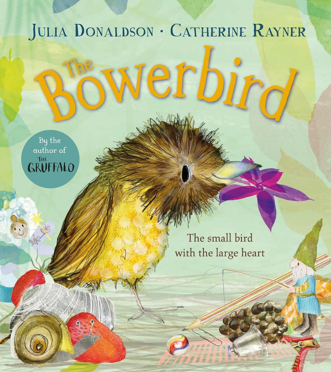 The Bowerbird Children's Book by Julia Donaldson – Old Railway Line ...