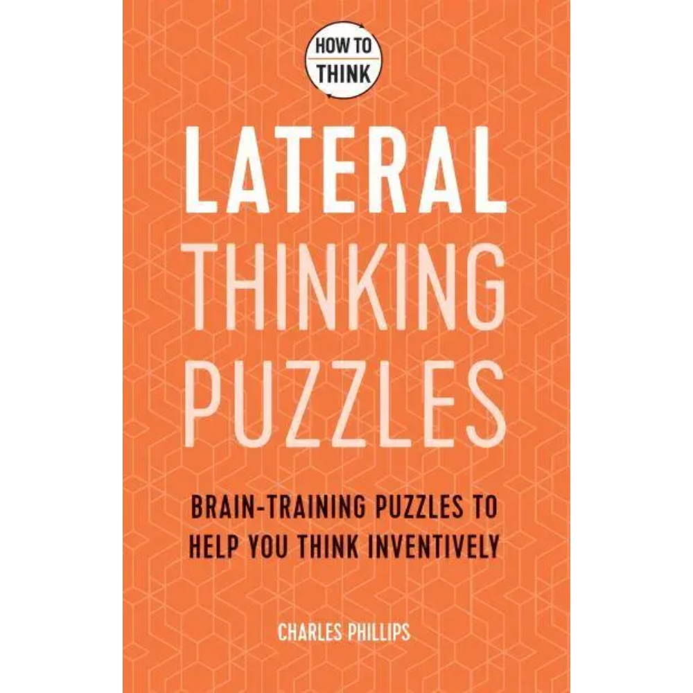How to Think Lateral Thinking Puzzles Book by Charles Phillips – Old ...