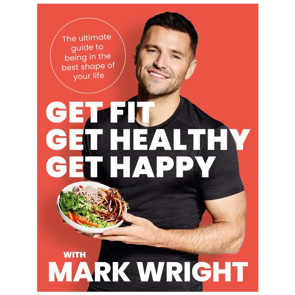 Get Fit, Get Healthy, Get Happy Book by Mark Wright – Old Railway Line ...